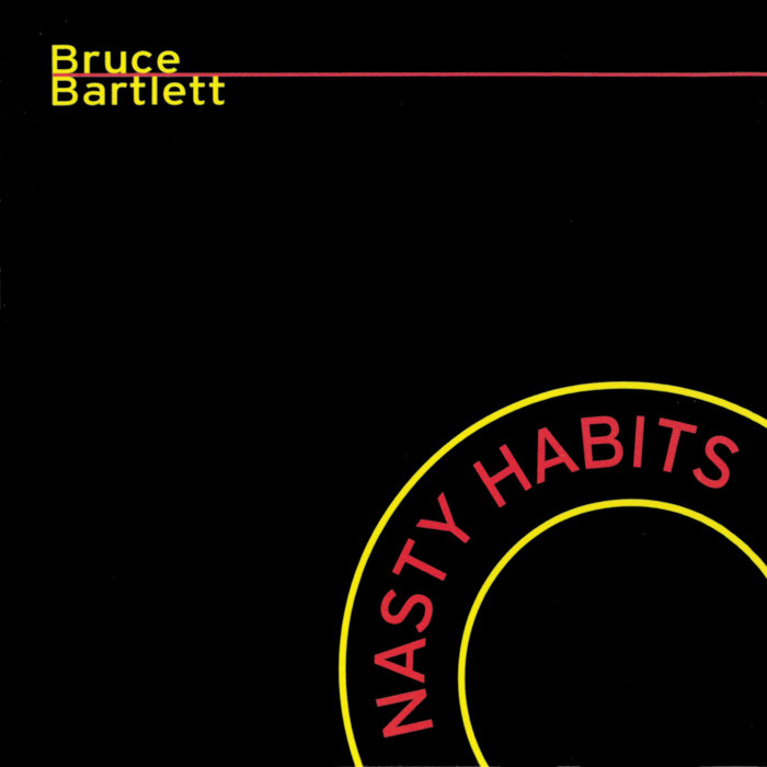 Nasty Habits | Bruce Bartlett