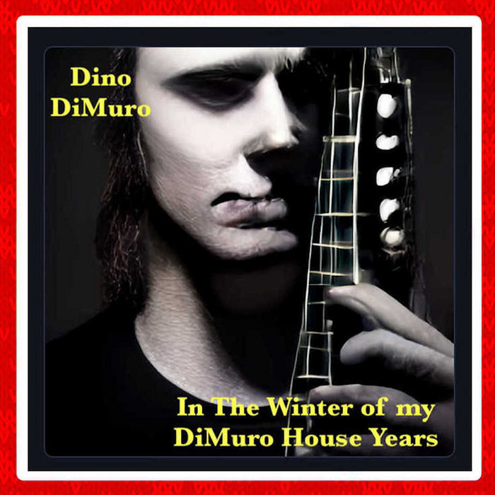 In The Winter of my DiMuro House Years (1985) | Dino DiMuro