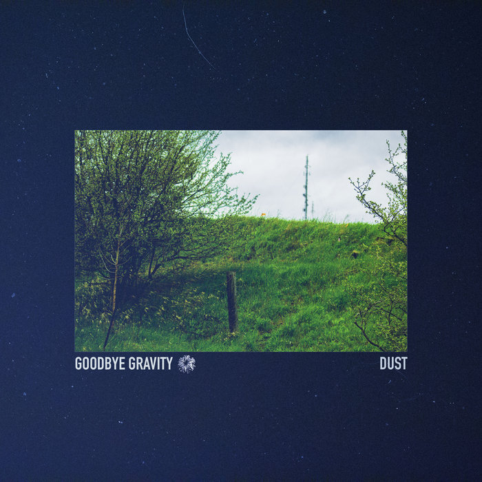 Dust | Goodbye Gravity | Hollow Point
