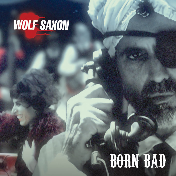 Born Bad | Wolf Saxon
