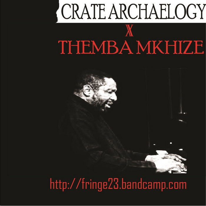 Crate Archaeology x Themba Mkhize | Fringe23