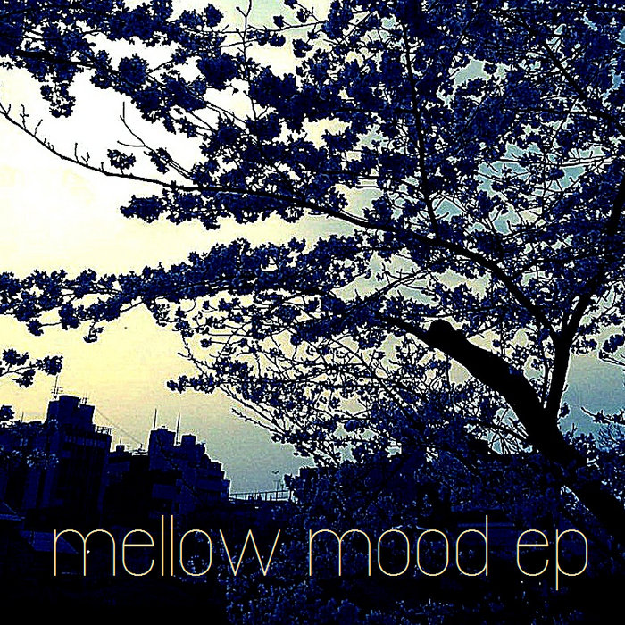 mellow mood ep | Active & Nahquon | Nahquon