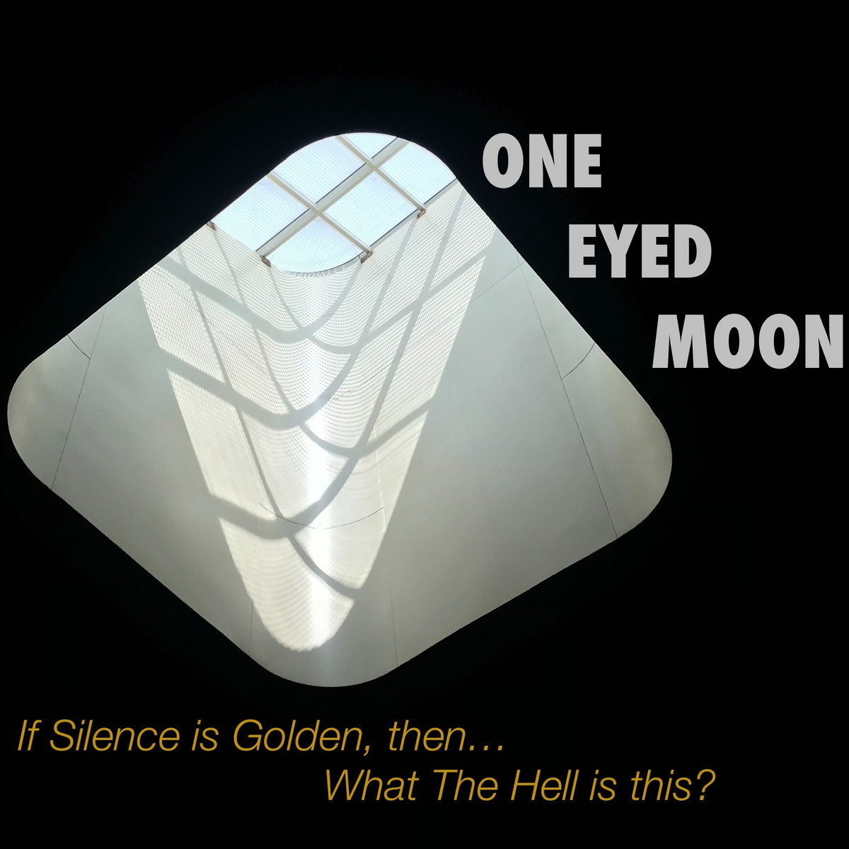 If Silence is Golden, then... What the Hell is This? | One Eyed Moon