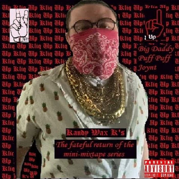 Big Daddy Puff Puff Joynt Present: Kandy Wax K's Vol. 9 | Normal Past ...