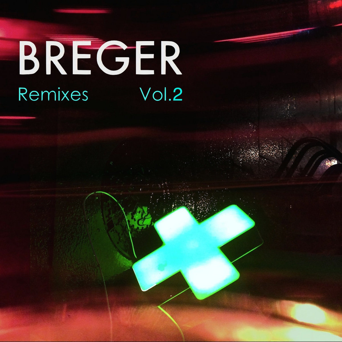 Breger ~ Remixes Vol . 2 | Breger