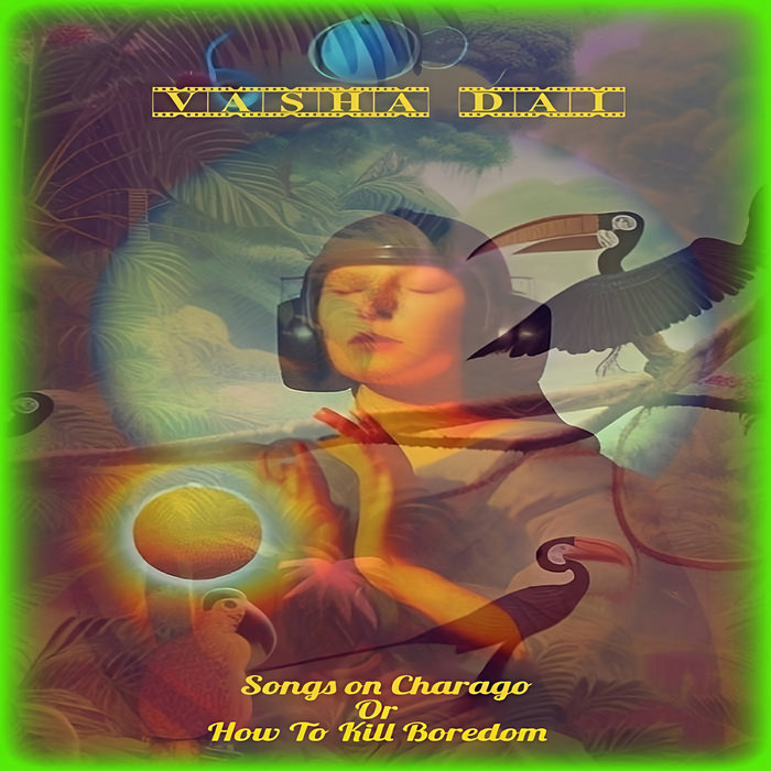 Songs on Charango Or How To Kill Boredom | VASHA DAI | Vasha Dai