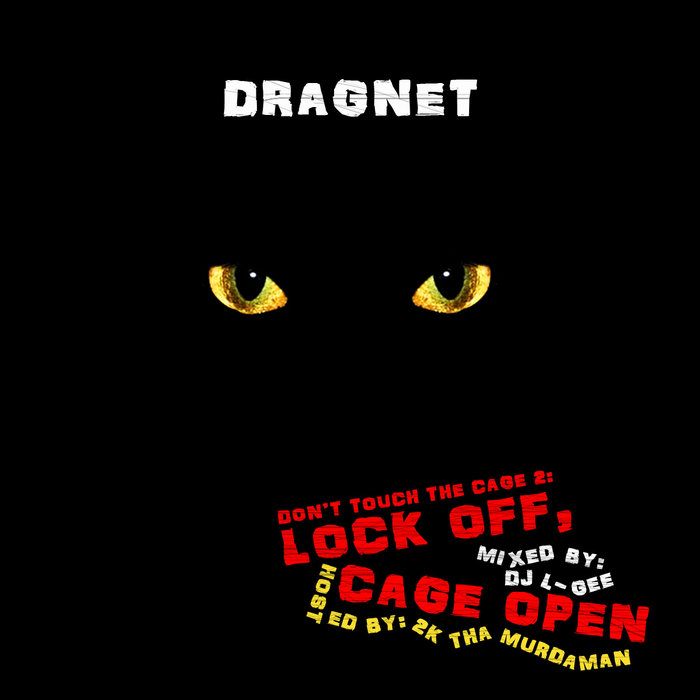 Don't Touch The Cage 2: Lock Off, Cage Open | Dragnet