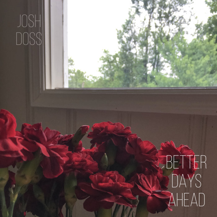 Better Days Ahead | Josh Doss