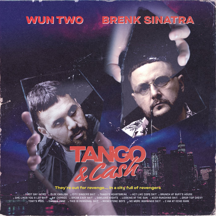 Tango & Cash | Brenk Sinatra & Wun Two | Brenk Sinatra