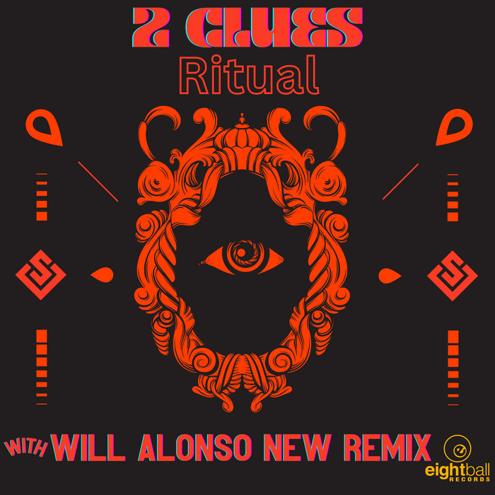 Ritual (Will Alonso New Remix) | Artist: 2 Clues | Eightball Records
