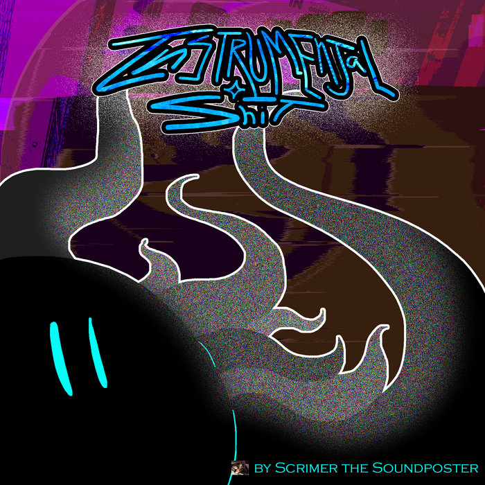 Instrumental Shit | Scrimer the Soundlistener | Scrimer the Soundposter
