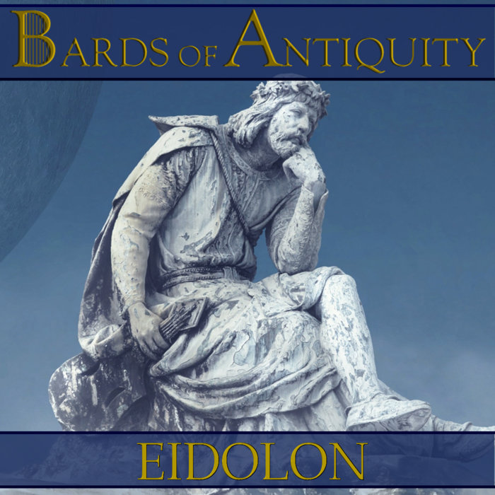 Eidolon | Bards of Antiquity