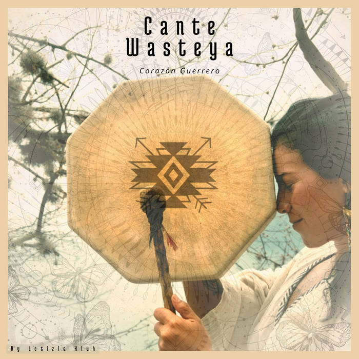 Cante Wasteya, Joyful-Warrior Heart | Letizia Xiuh