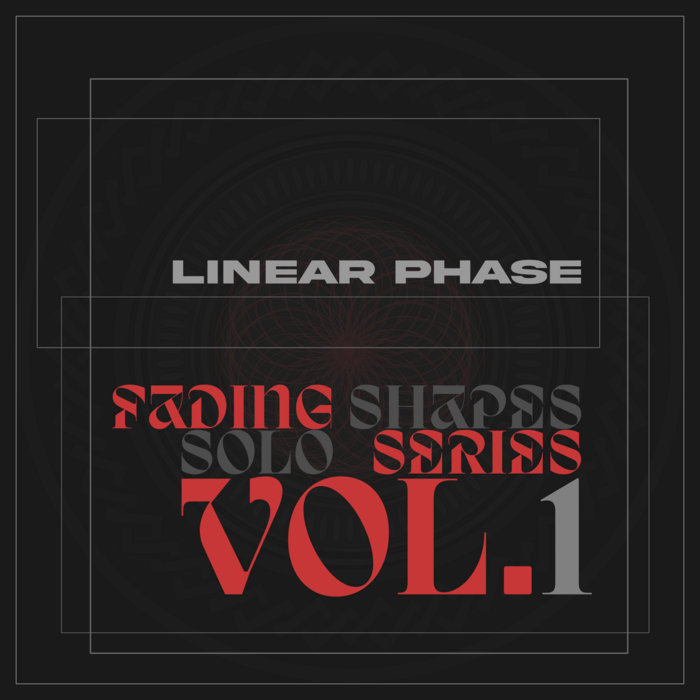 Linear Phase - Fading Shapes Solo Series Vol.1 | Linear Phase l Fading ...