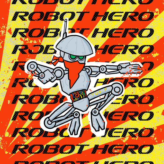 Robot Hero | Turpie