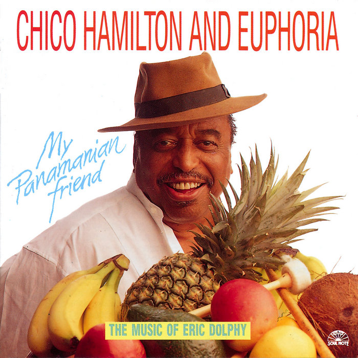 My Panamanian Friend | Chico Hamilton, Euphoria | Soul Note