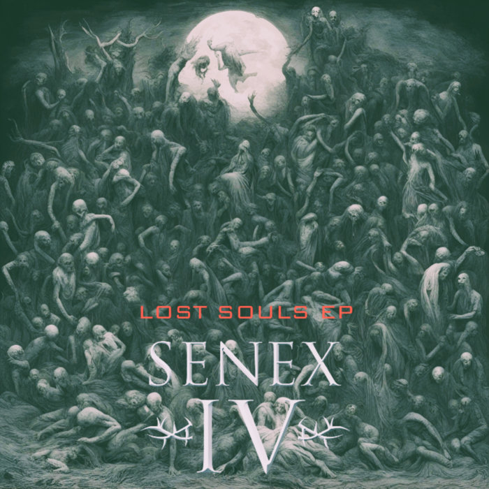 Lost Souls EP | SENEX IV