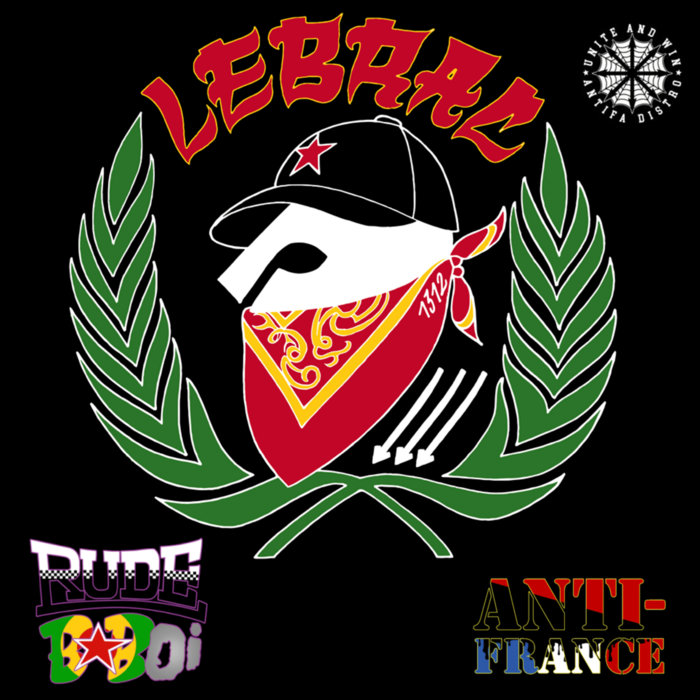 RUDE B ★ BOI / ANTI-FRANCE | LEBRAC | UNITE AND WIN RECORDS