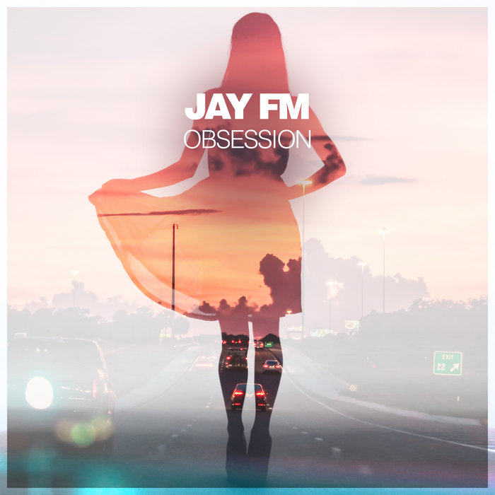 Obsession | Jay FM