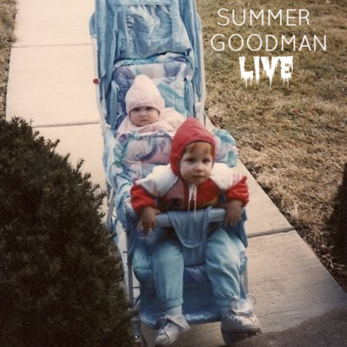 Live | Summer Goodman