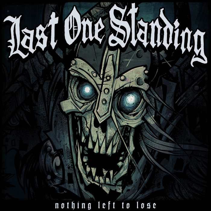 Nothing Left To Lose | Last One Standing