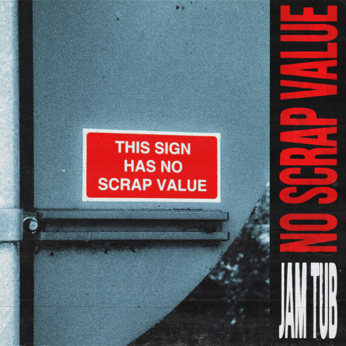 NO SCRAP VALUE | Jam Tub