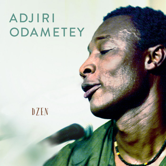 Dzen | Adjiri Odametey