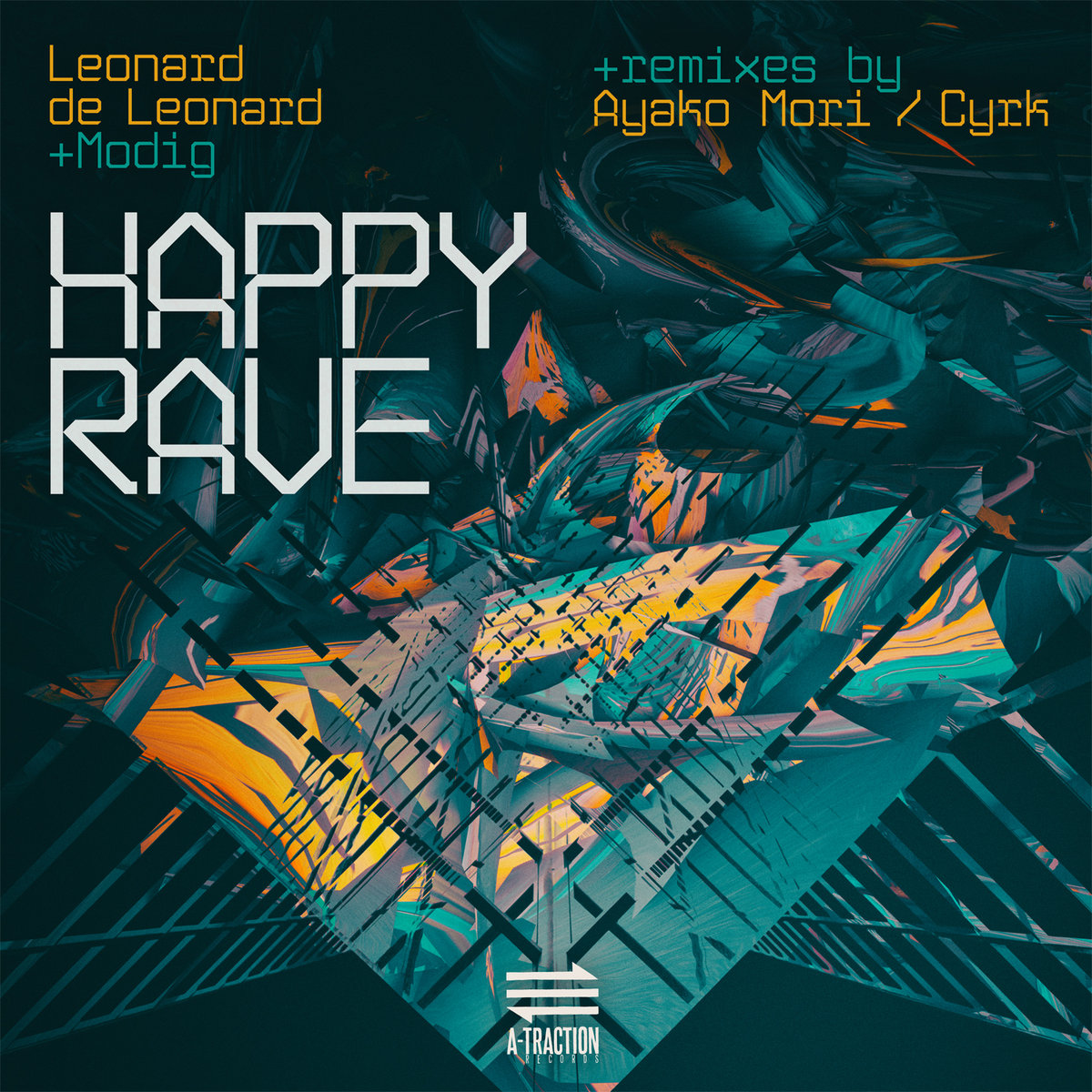 Happy Rave | LEONARD DE LEONARD & MODIG | A-TRACTION