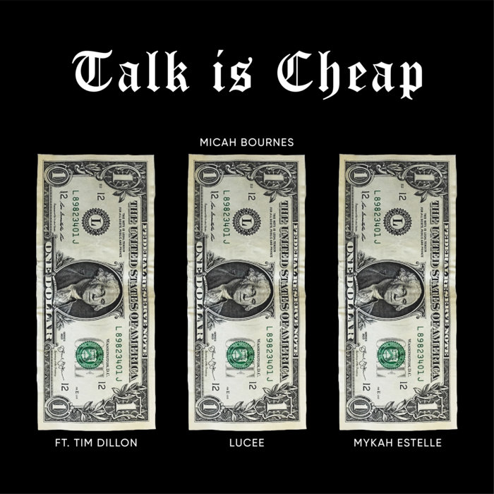 Talk Is Cheap (Ft. Tim Dillon, Lucee & Mykah Estelle) | Micah Bournes