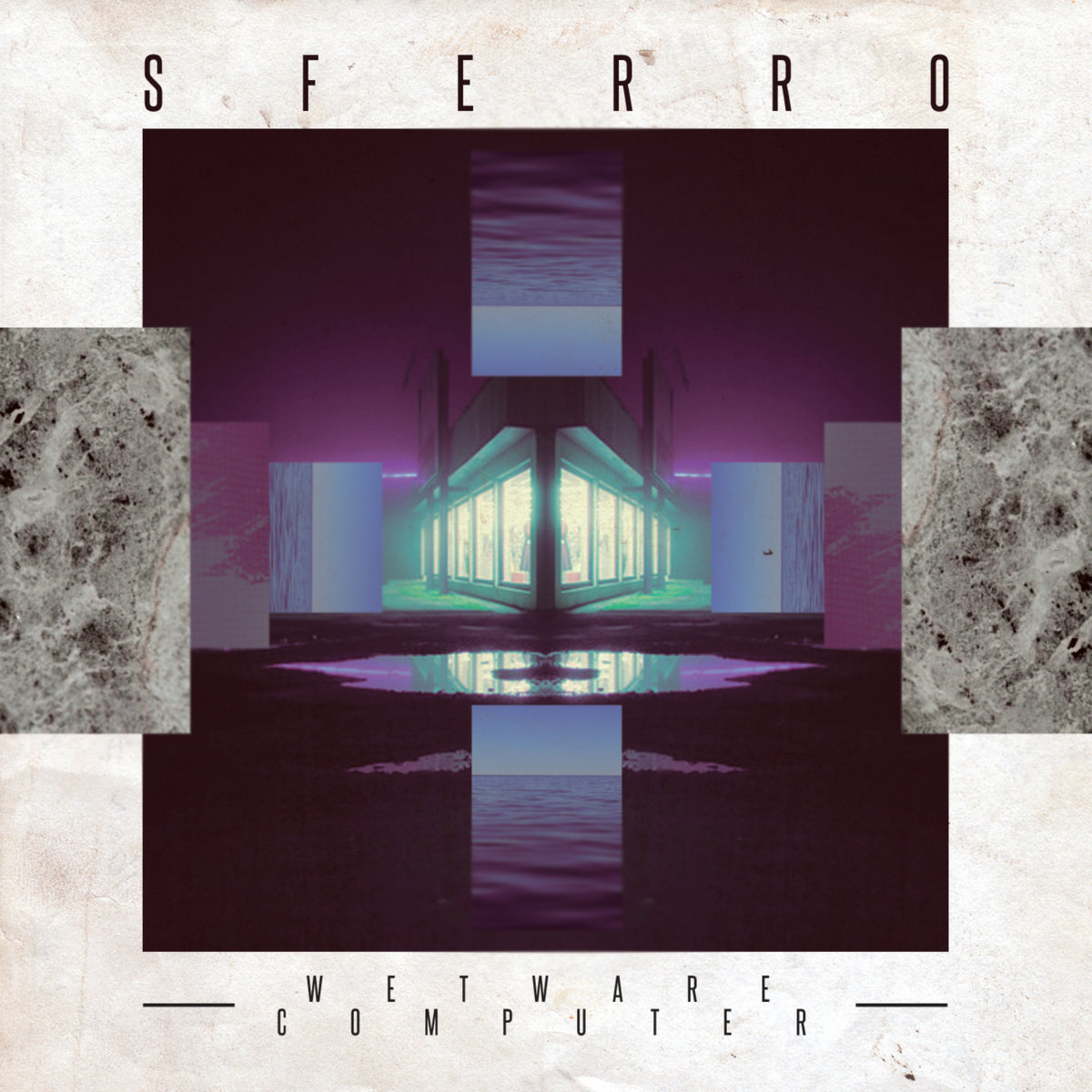 Wetware Computer | Sferro | Girlfriend Records