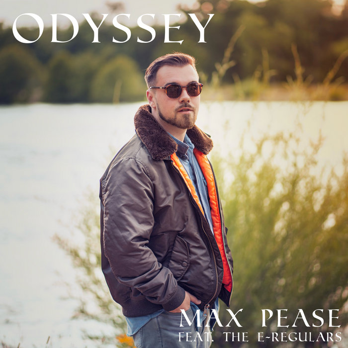 Odyssey (feat. The E-Regulars) | Max Pease