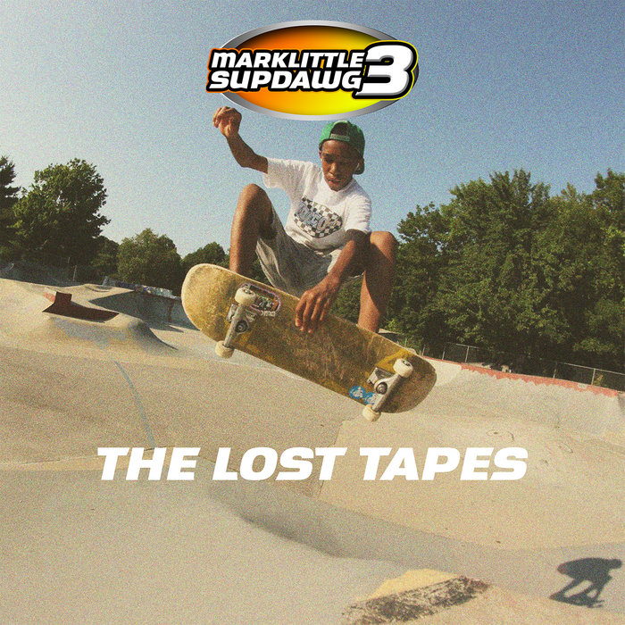 Sup Dawg 3: The Lost Tapes | Mark Little