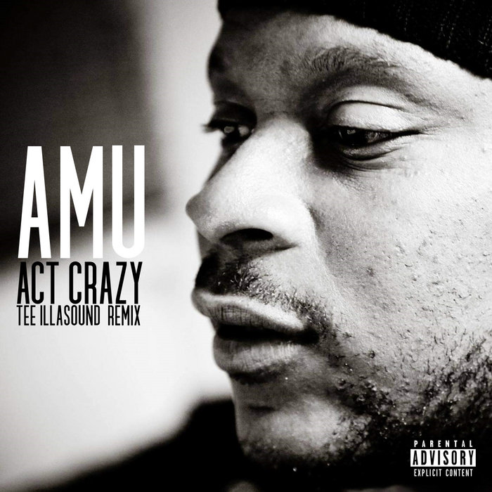 Amu - Act Crazy (Tee IllaSound Remix) | tee_illa