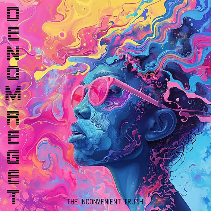 The Inconvenient Truth | Denom Reget