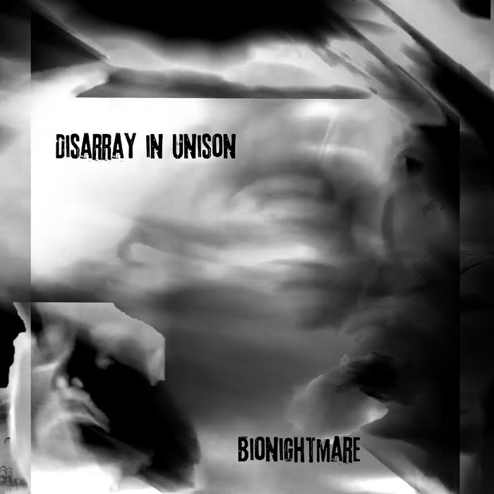 Disarray in Unison | Bionightmare