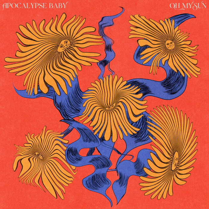 Apocalypse Baby | Oh My Sun