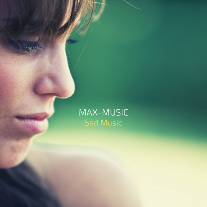 Sad Music | Max-Music