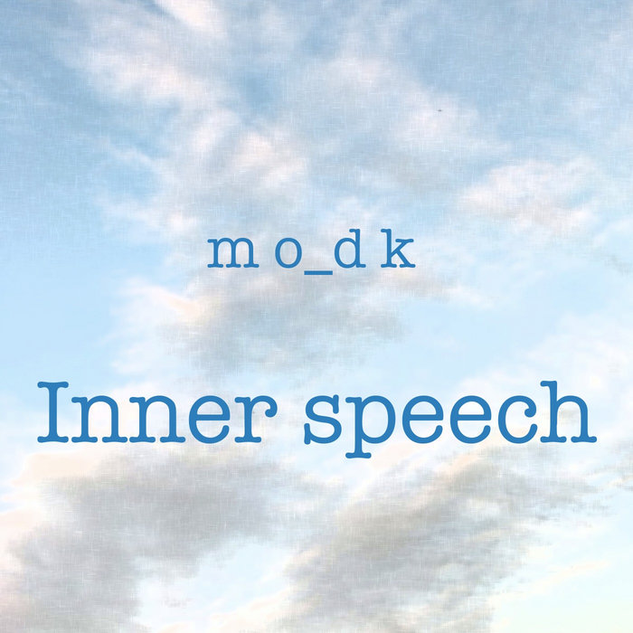 Inner speech | m o_d k