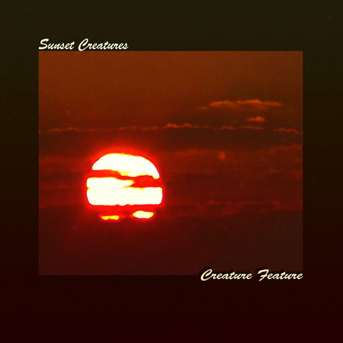 Creature Feature 2019 Sunset Creatures