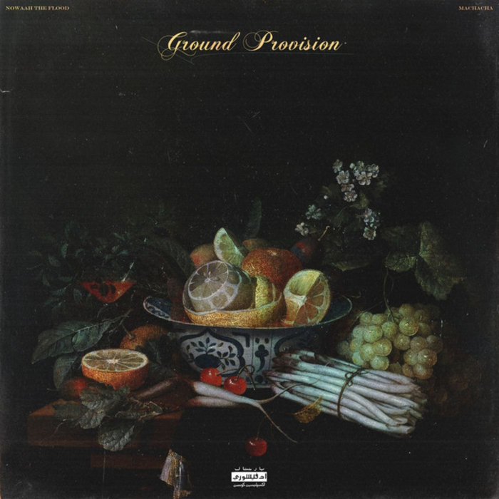 GROUND PROVISION | Machacha x Nowaah The Flood | NOWAAH THE FLOOD