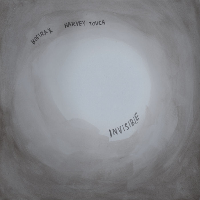 Invisible EP | Bofirax, Harvey Touch | Bofirax