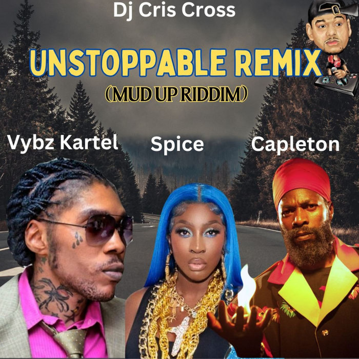 VYBZ KARTEL , SPICE, CAPLETON UNSTOPPABLE REMIX (Mud Up Riddim) By Dj ...