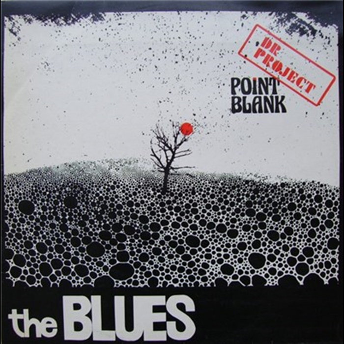 The Blues | Dr. Project Point Blank