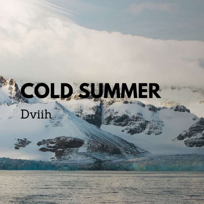 Cold Summer | Dviih