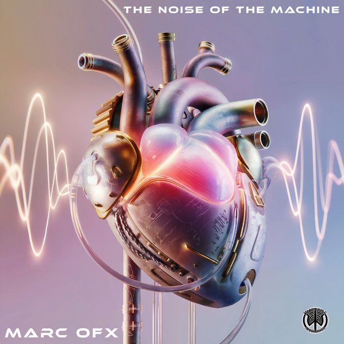 The Noise Of The Machine | Marc OFX (Wayside Recordings) | Wayside ...