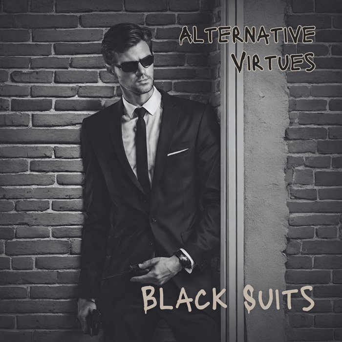 Black Suits | Alternative Virtues