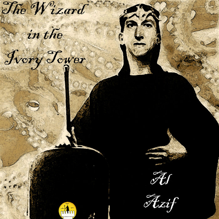Al Azif | The Wizard in the Ivory Tower