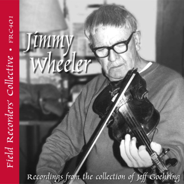 FRC 401 - Jimmy Wheeler: Recordings from the collection of Jeff ...