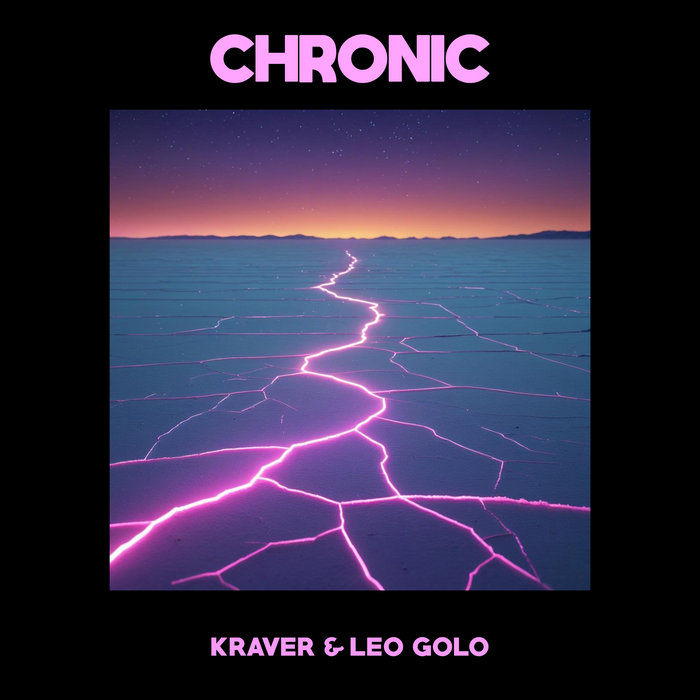 Chronic | Kraver & Leo Golo | Kraver