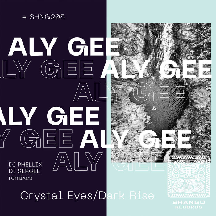 SHNG205 ALY GEE-Crystal Eyes/Dark Rise | Aly Gee | SHANGO RECORDS